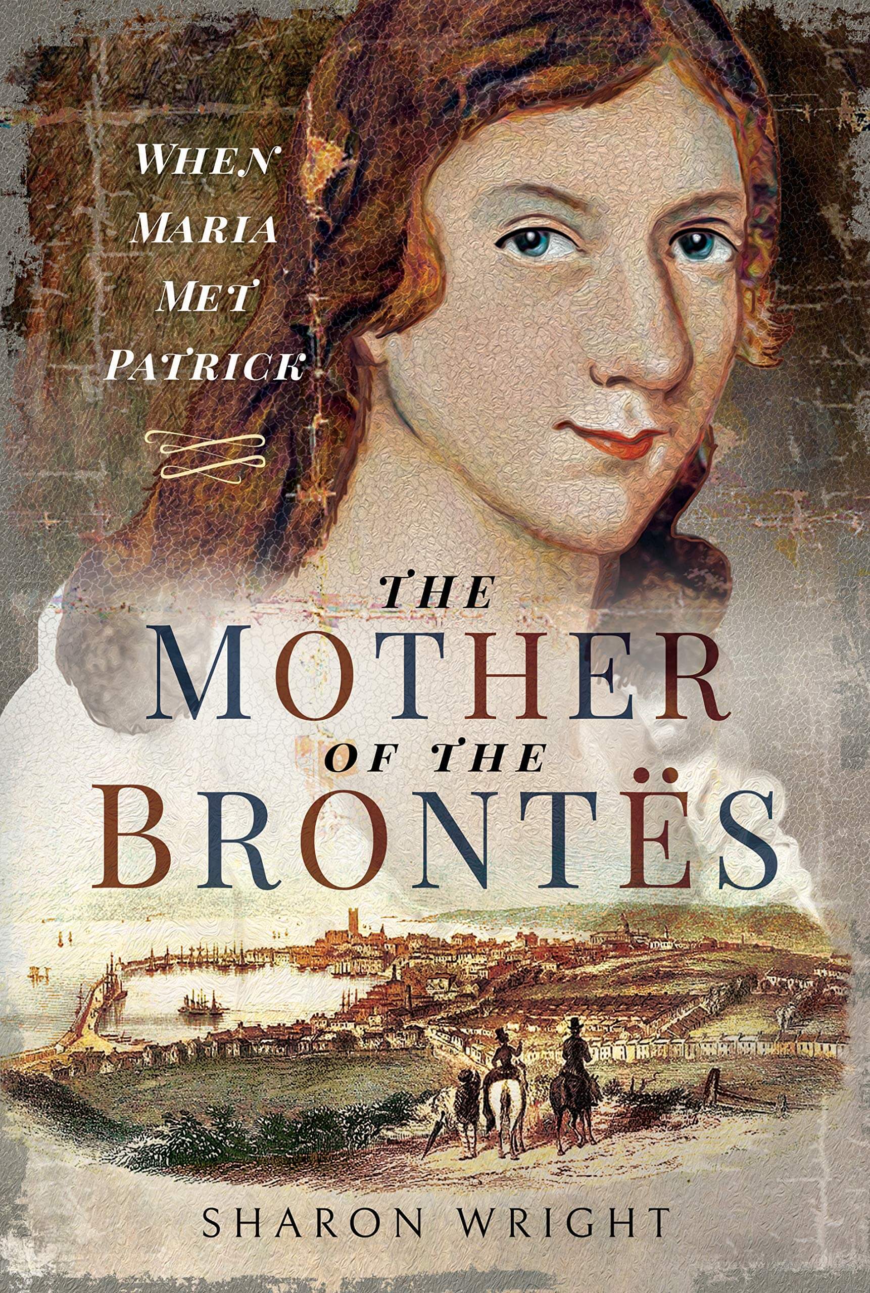 Review: The Mother of the Brontës: When Maria Met Patrick, Sharon ...