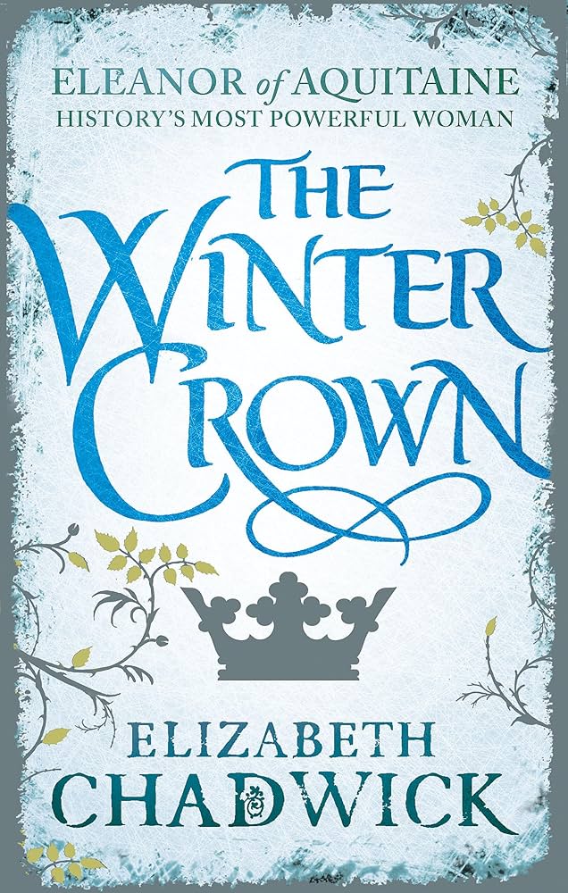 Review: The Winter Crown, Elizabeth Chadwick - Girl with her Head in a Book